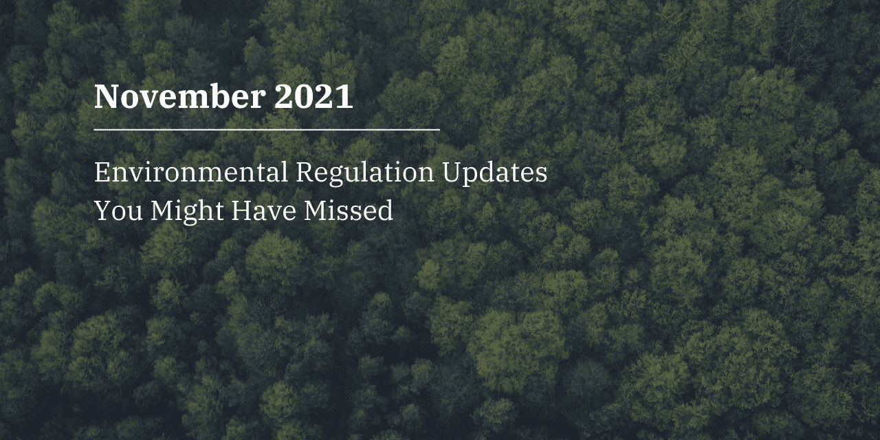 Nov. 2021: Environmental Compliance Regulation Updates